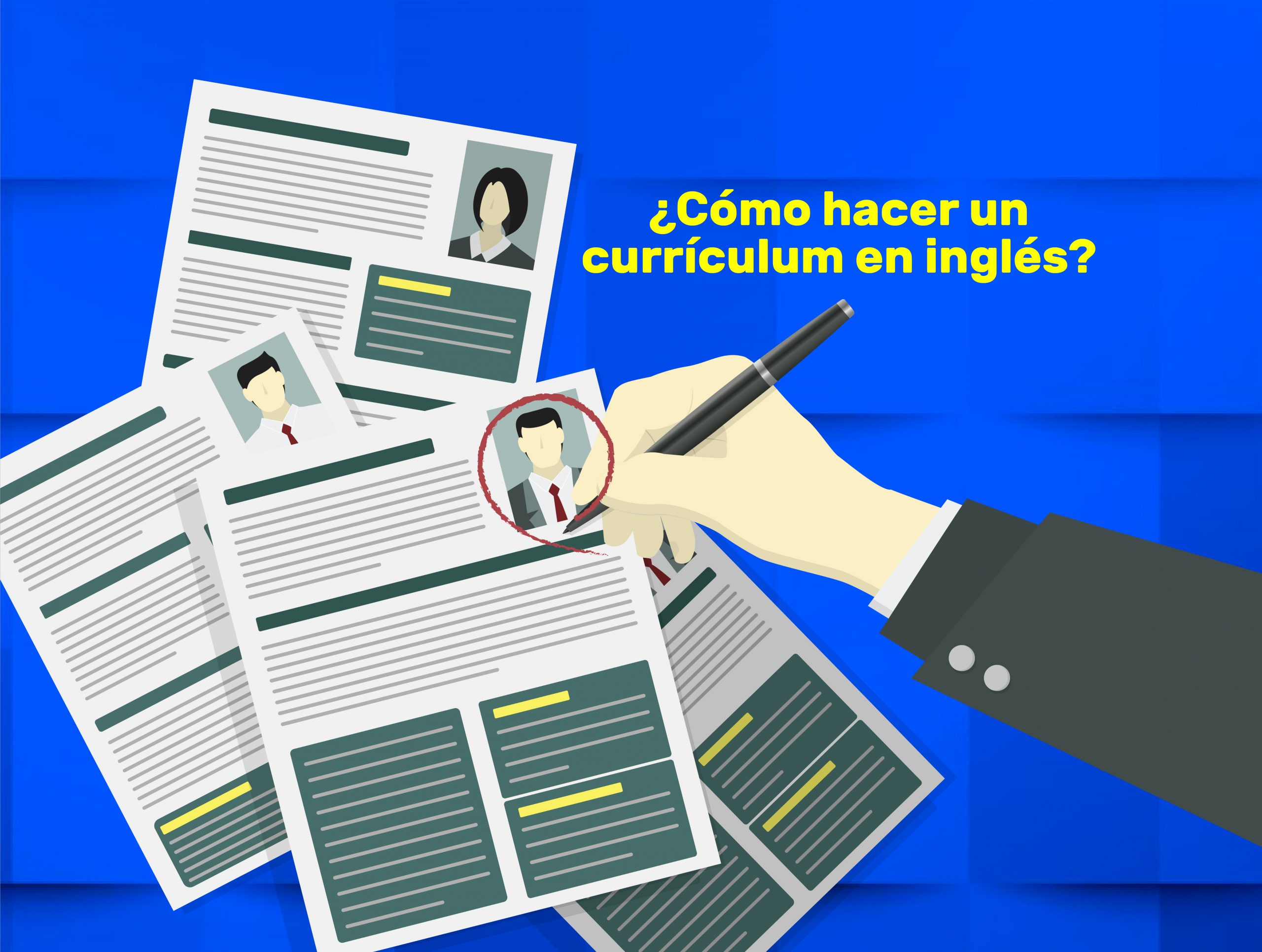 ¿Cómo hacer un currículum en inglés? - Academia Europea