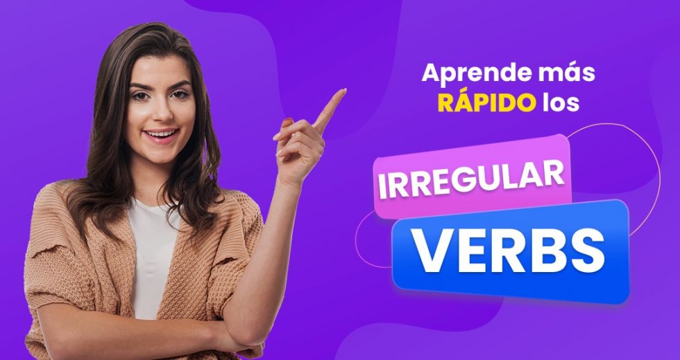 Consejos para aprender verbos irregulares más rápido - Academia Europea